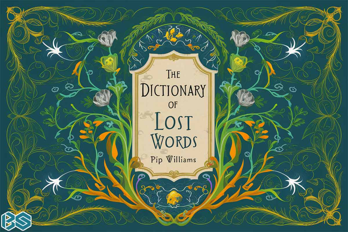 The Best Summary of The Dictionary of Lost Words in 2024 | bettersummary